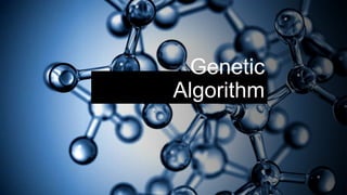 Gentic ALGOrithm.pptx
