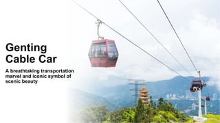 Genting cable car.pptx