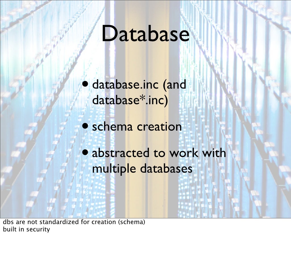 Database • database.inc (and database*.inc)