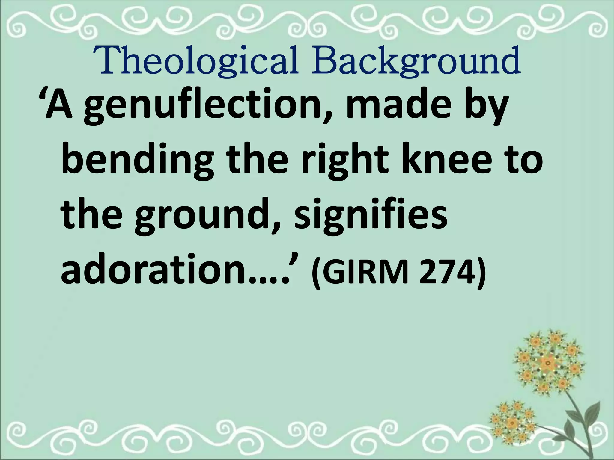 Why/When/How do we Genuflect? | PPT