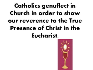 Why/When/How do we Genuflect? | PPT