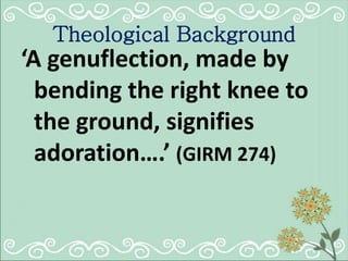 Why/When/How do we Genuflect? | PPT