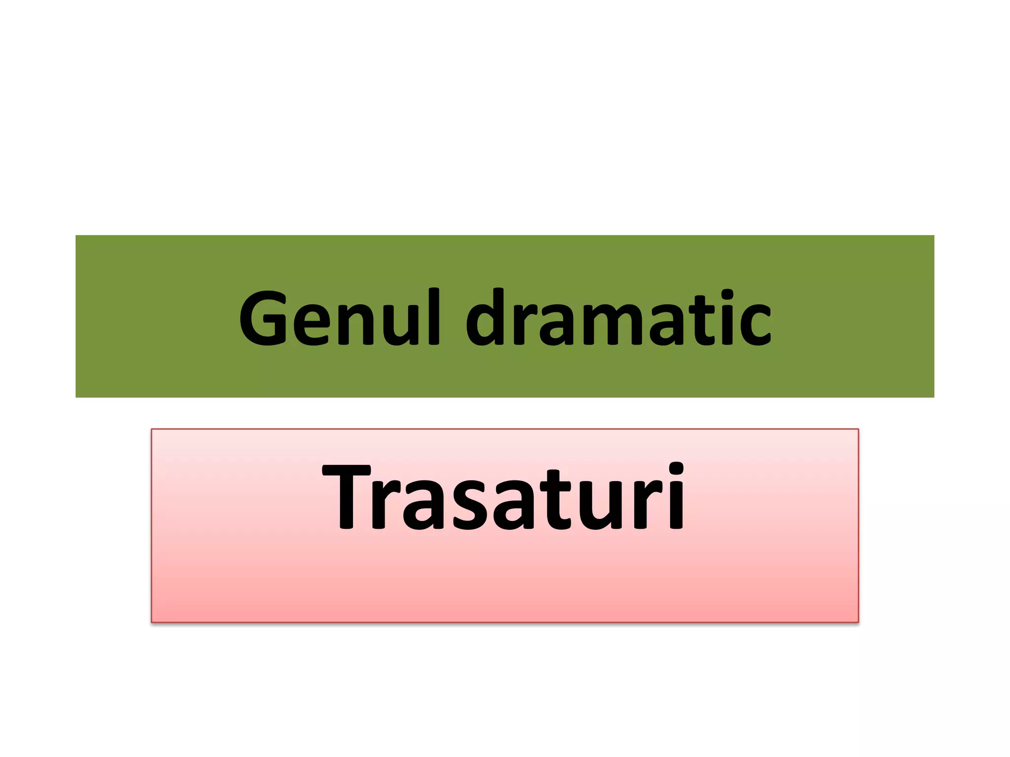 Genul dramatic prezentare | PPSX
