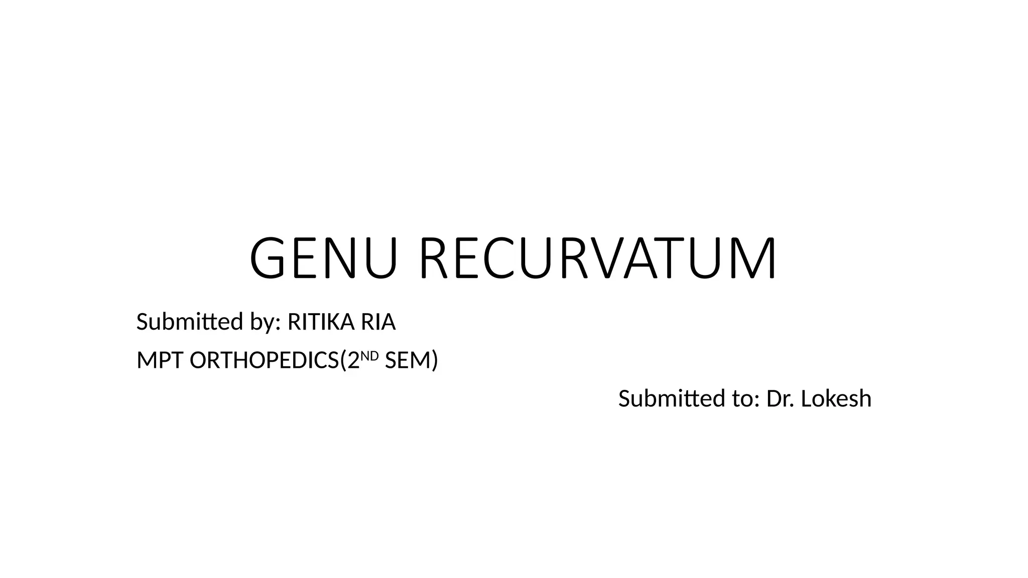 genu recurvatum and its treatment in brief | PPTX