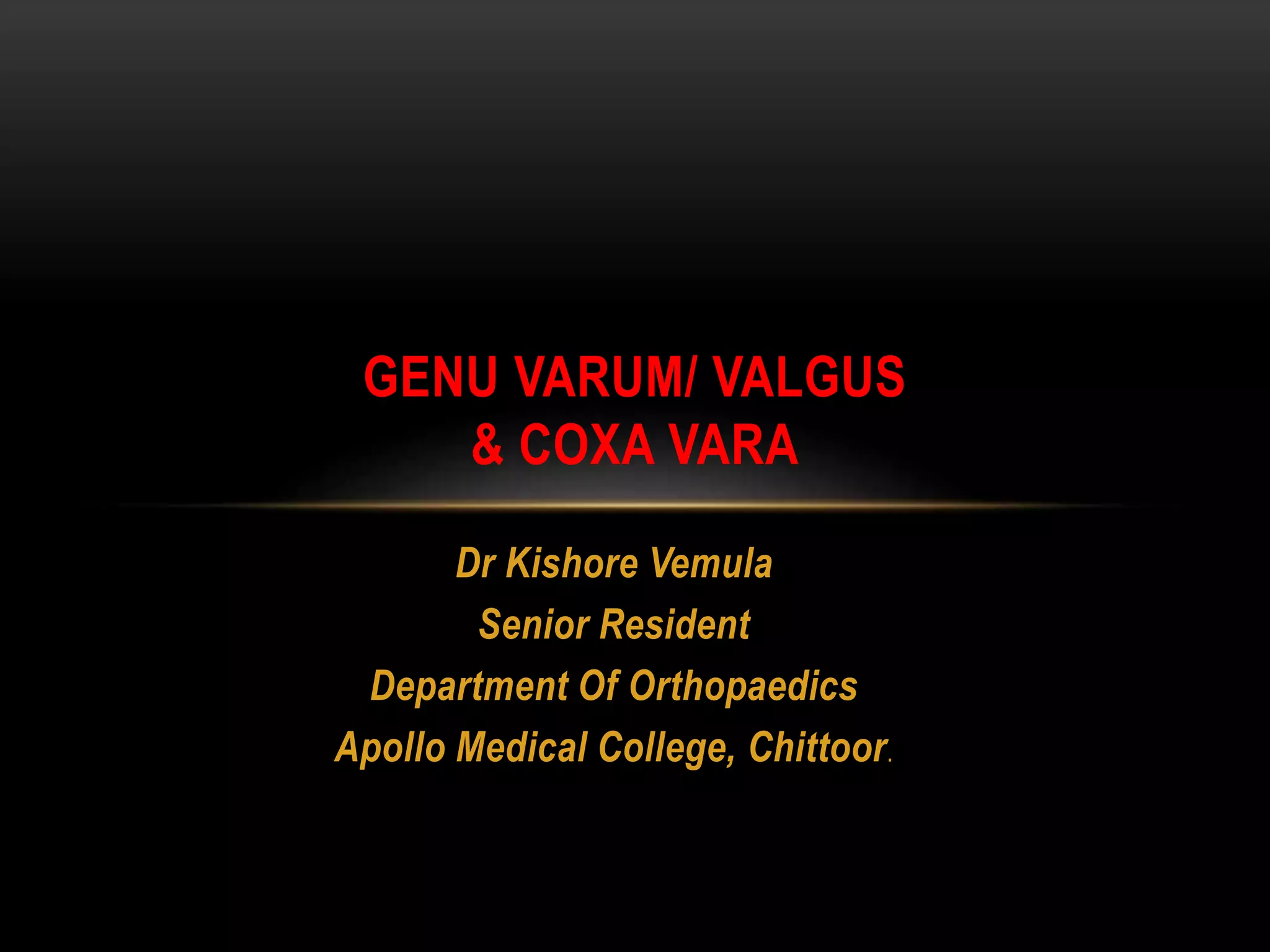 Genu varum valgus ,coxa varum | PPTX