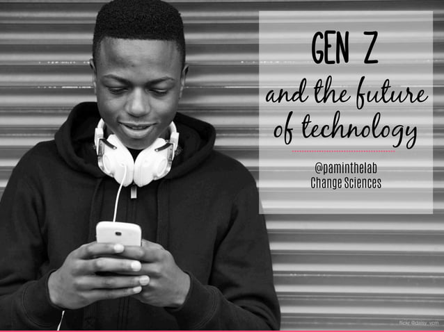 Generation Z and the Future of Technology | PPT