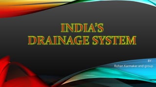 PPT on India's Drainage System (River System) | PPTX