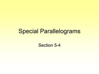 Geo-5-4-Special-Parallelograms.ppt