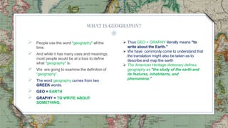What is Geography, Branches of Geography and Scope of Geography. | PPTX