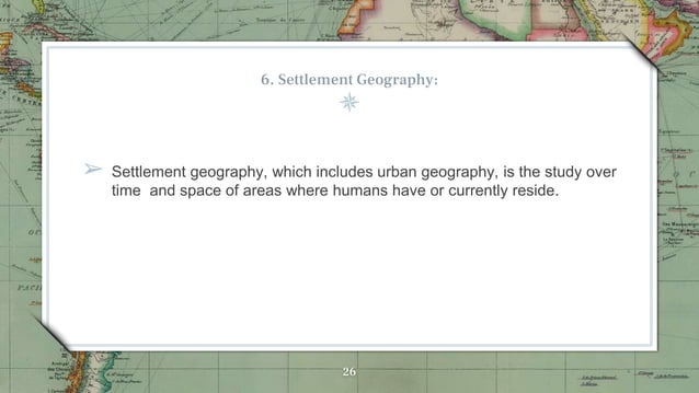 What is Geography, Branches of Geography and Scope of Geography. | PPT