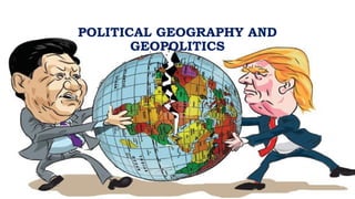 political geography and geopolitics in the world | PPTX | Geography ...