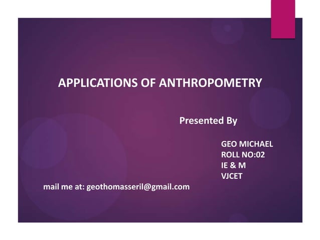 anthropometry uses and applications | PPTX