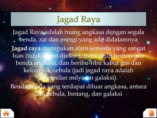 Jagad raya, Galaksi, dan tata surya | PPTX
