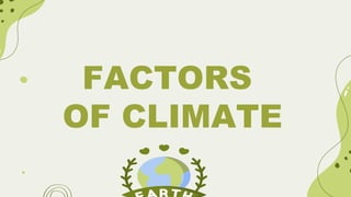 PHYSICAL GEOGRAPHY LESSON ELEMENTS OF CLIMATE, FACTOR OF CLIMATE, MAN ...