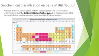 Geochemical distribution of elements | PPTX