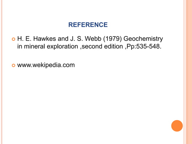 Geochemical methods in mineral exploration | PPTX
