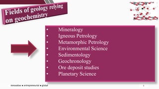 Geochemistry branches of geolchemistry.pptx