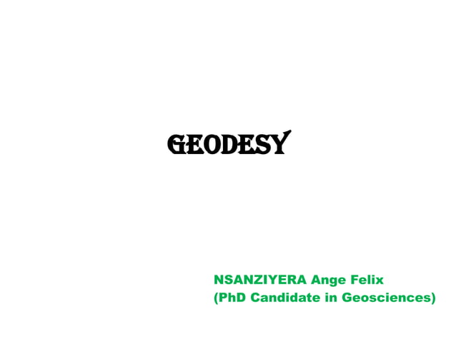 Geodesy is the science of accurately measuring and understanding the Earth's geometric shape ...