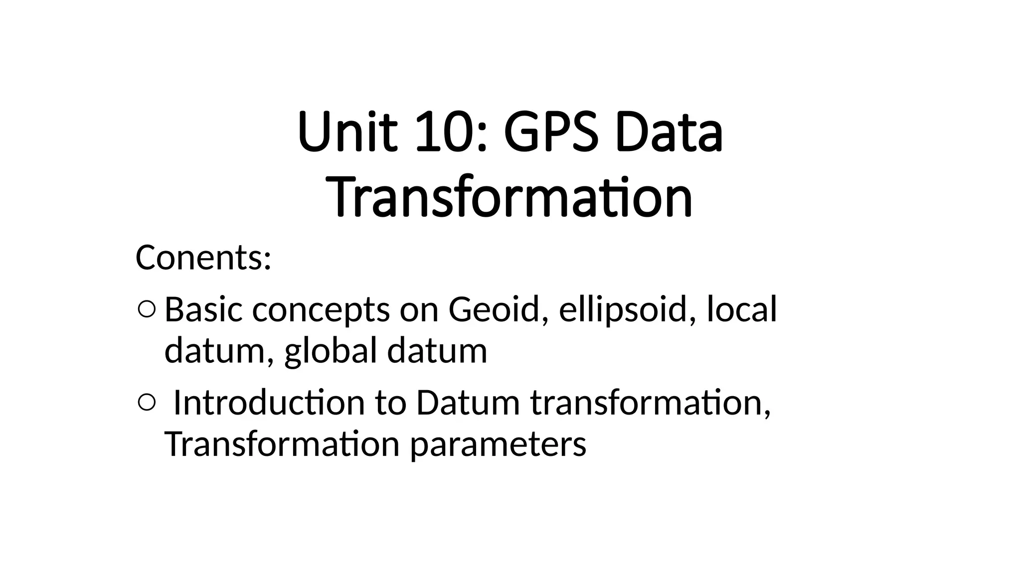 Geodesy chap 10 GPS Data Transformation.pptx