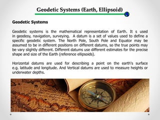 Geodetic systems (earth, ellipsoid) | PPTX | Geography | Science