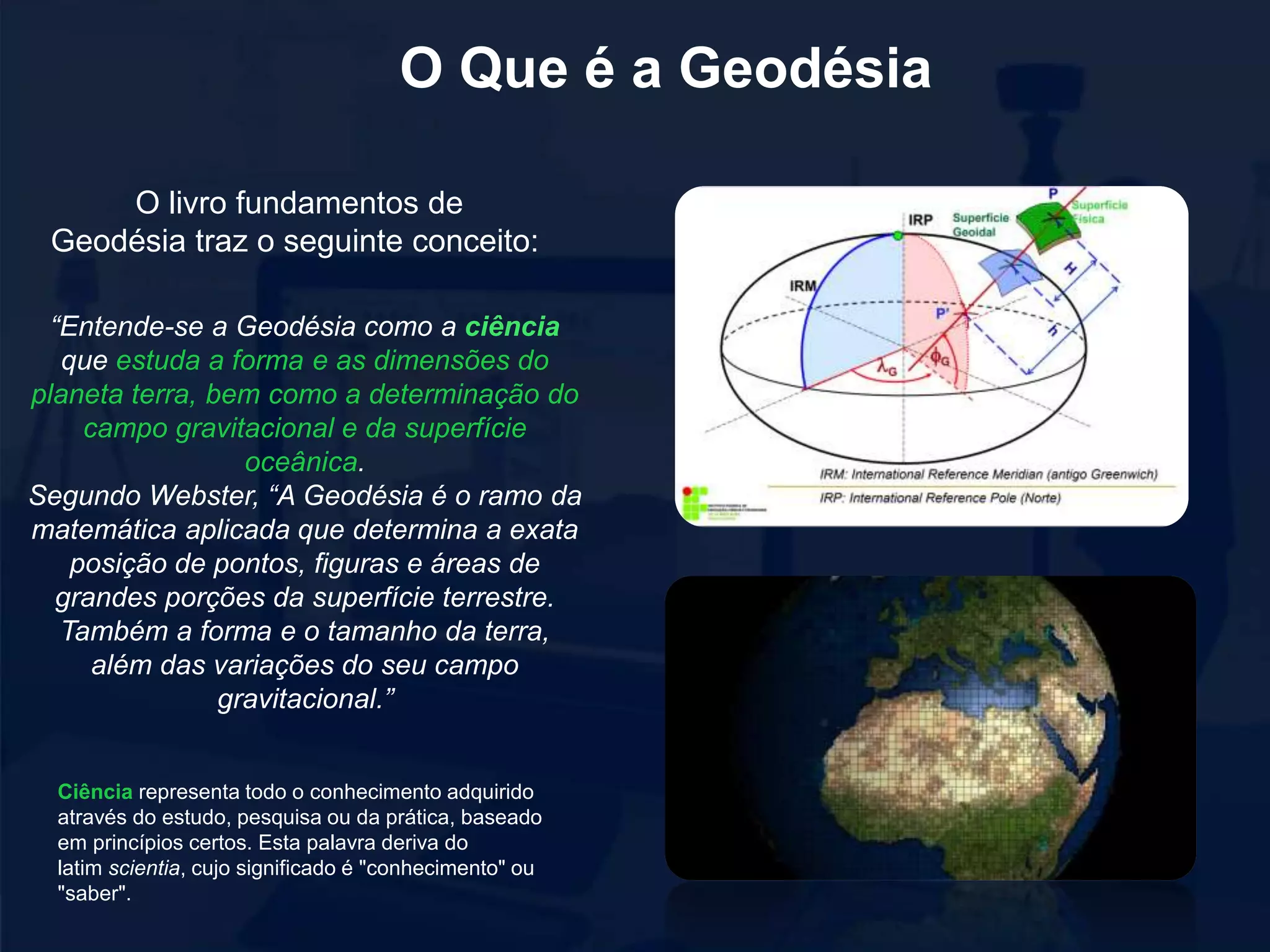 Geodésia: O Que é, Qual Sua Origem, Objetivos e Aplicações