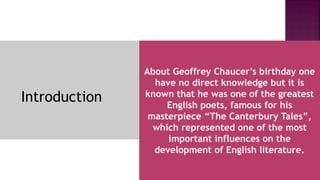 Geoffery chaucer his life and major works | PPT