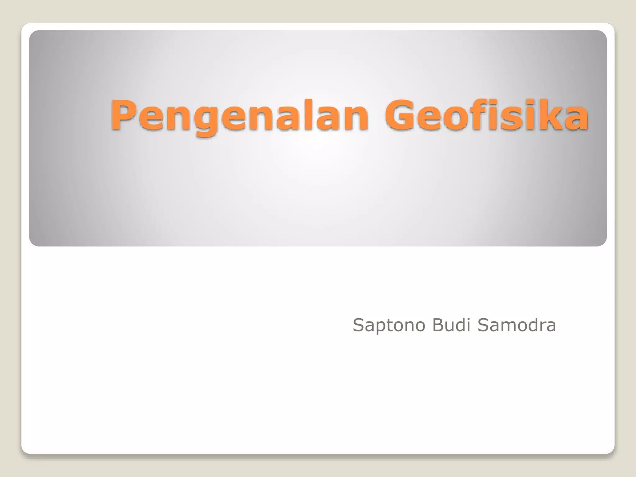 GEOFISIKA DASAR.pptx