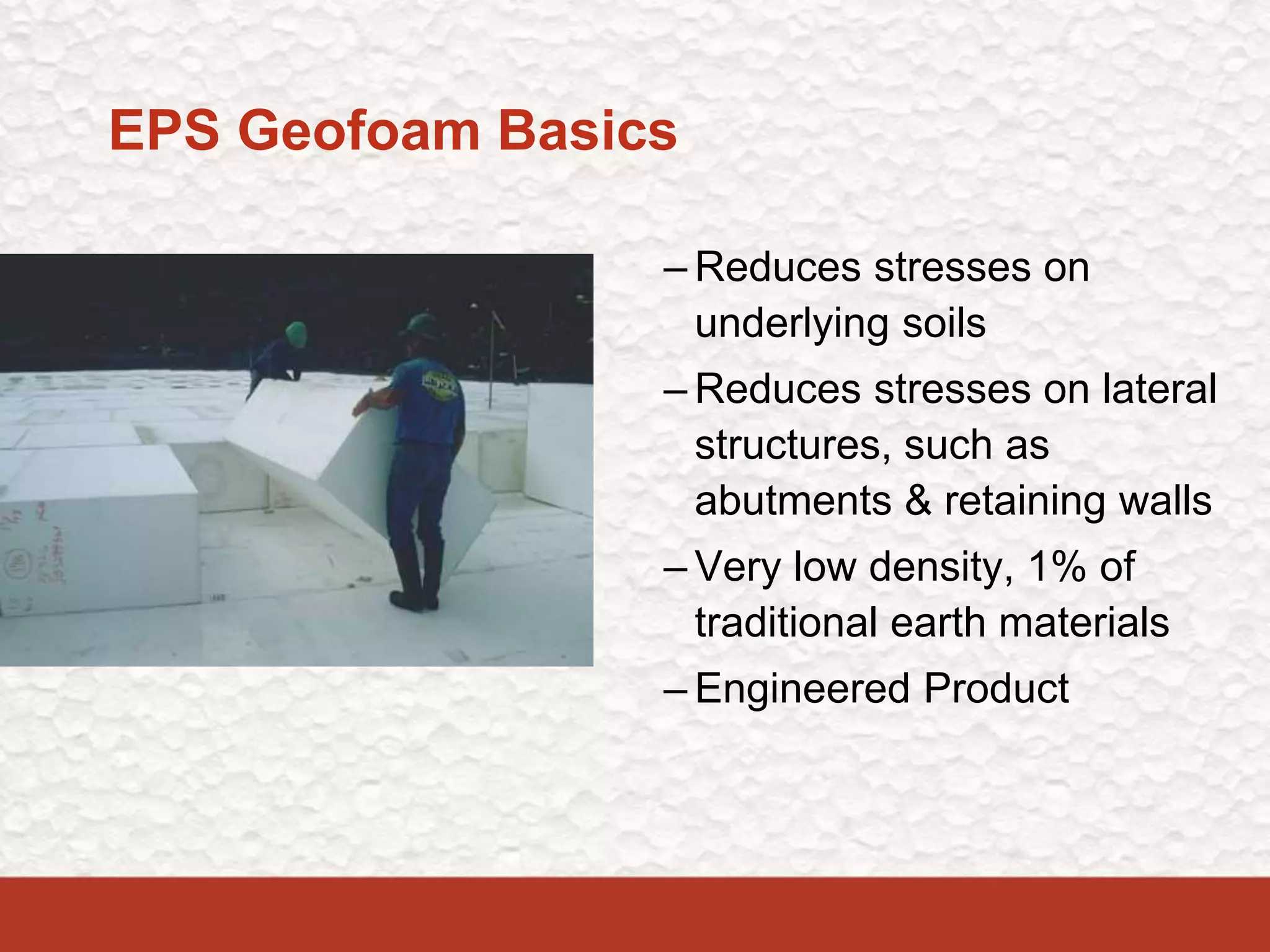 Geofoam and its Uses- Introduction to Geofaom | PPT