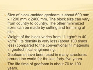 Geo foams in geo technical applications | PPTX