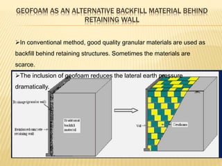 Geo foams in geo technical applications | PPTX