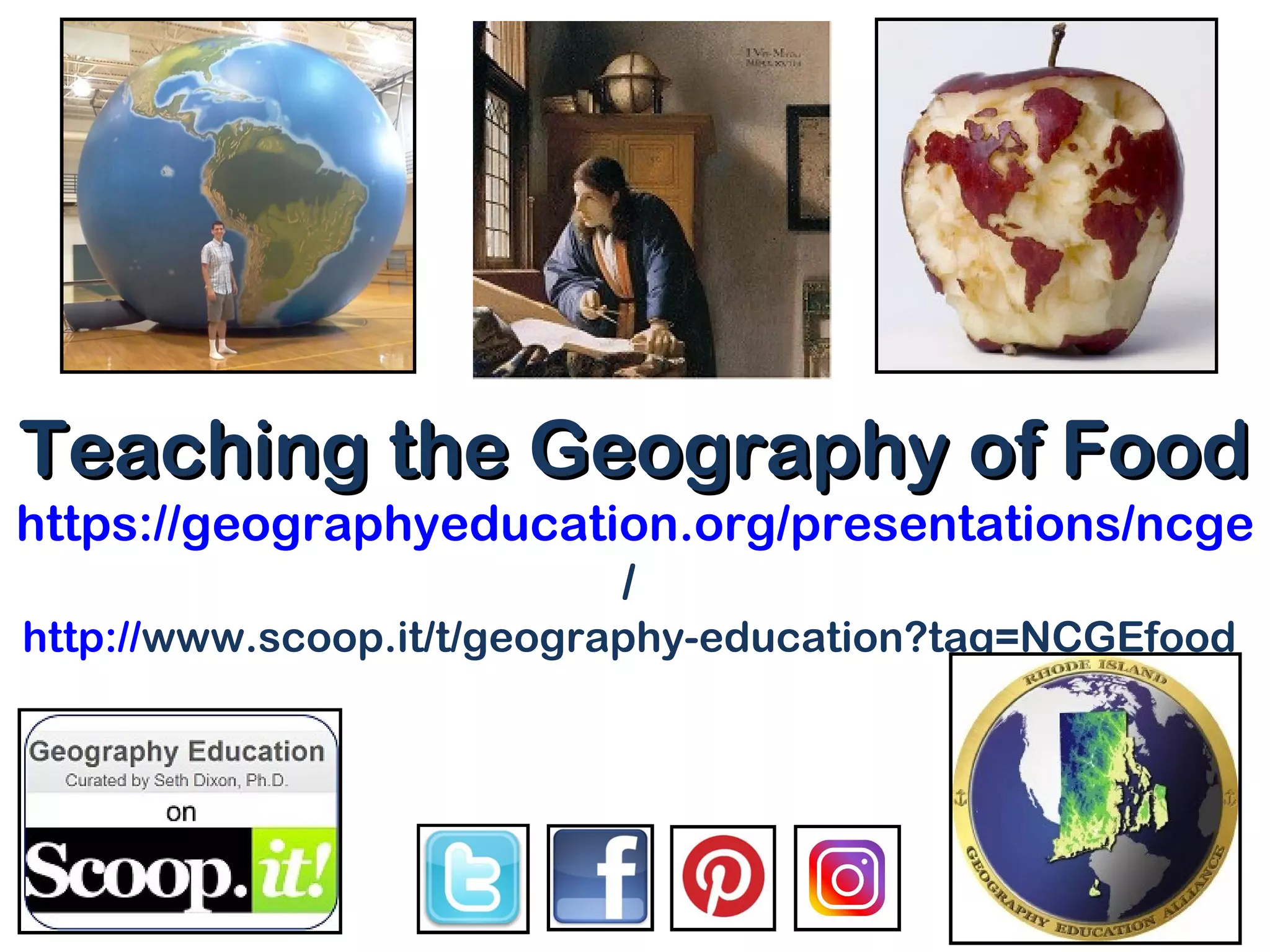 NCGE Webinar: Teaching the Geography of Food | PPT