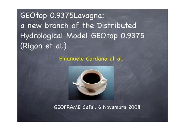 GEOtop 0.9375 Lavagna Distributed Hydrological Model GEOFRAME hydrology | PPT