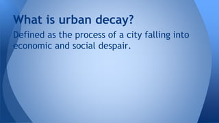 Examining Urban Decay in Philadelphia using GIS | PPT