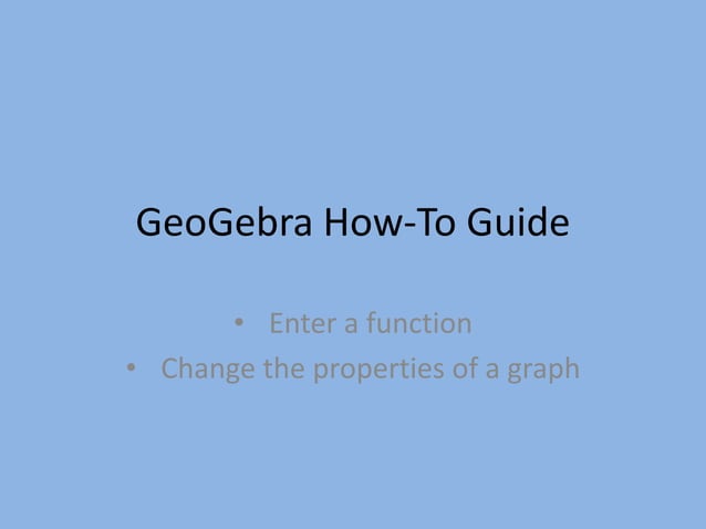 GeoGebra How-To Guide | PPTX