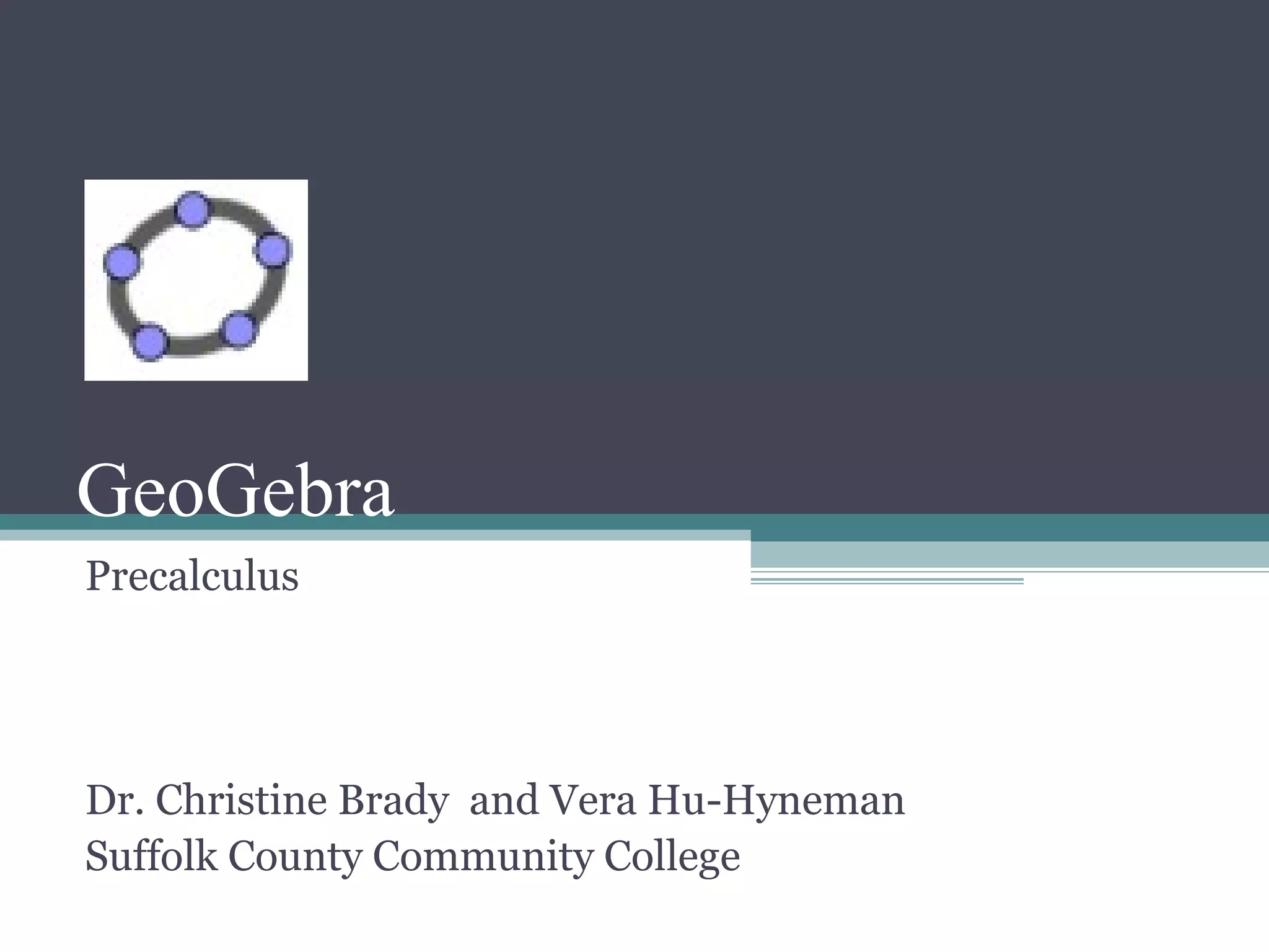 GeoGebra Talk - A basic introduction | PPT