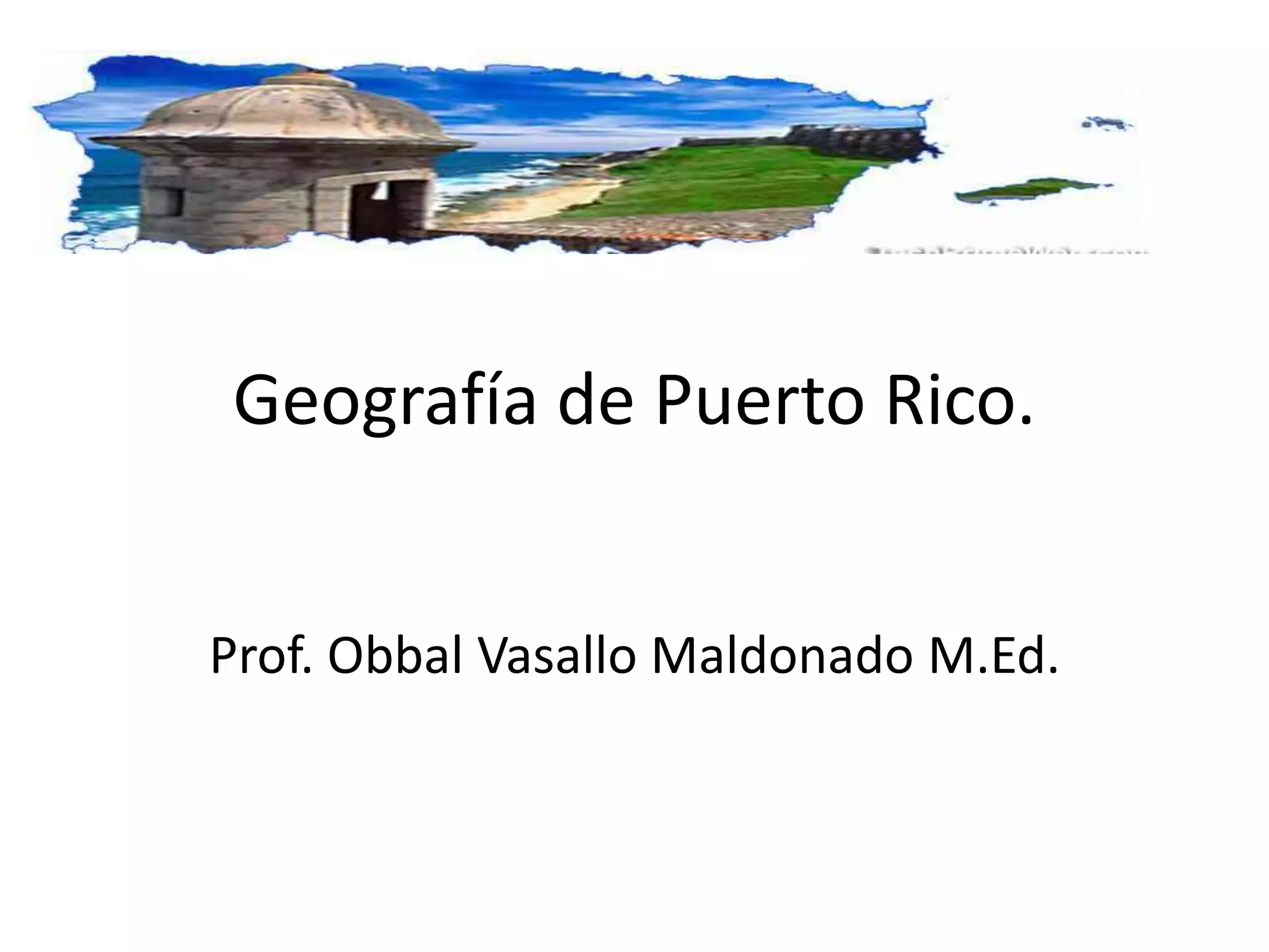 Geografía de Puerto Rico | PPTX