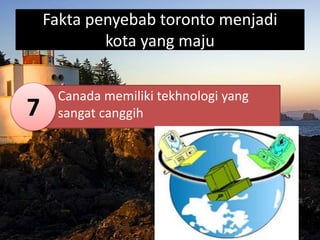 PERKEMBANGAN TORONTO, CANADA | PPTX