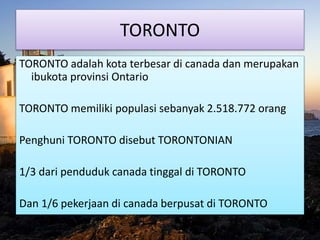 PERKEMBANGAN TORONTO, CANADA | PPT
