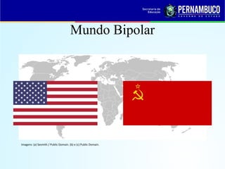 Geografia o mundo bipolar e guerra fria | PPT
