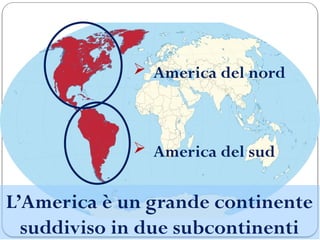 GEOGRAFIA 3 AMERICA in generale di Didadada.pptx