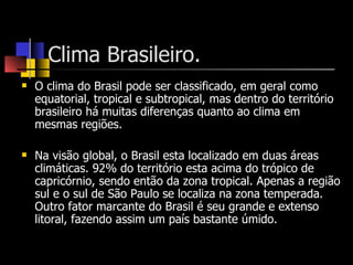 Geografia do Brasil - Climas - Prof. Marco Aurelio Gondim [www.gondim ...