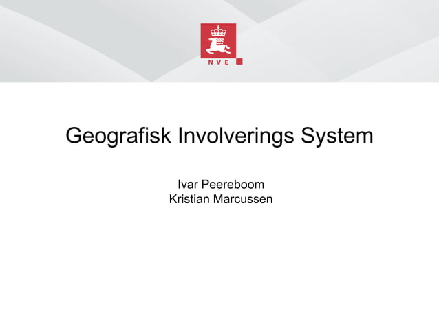 Geografisk involverings system - BK2016 | PPT