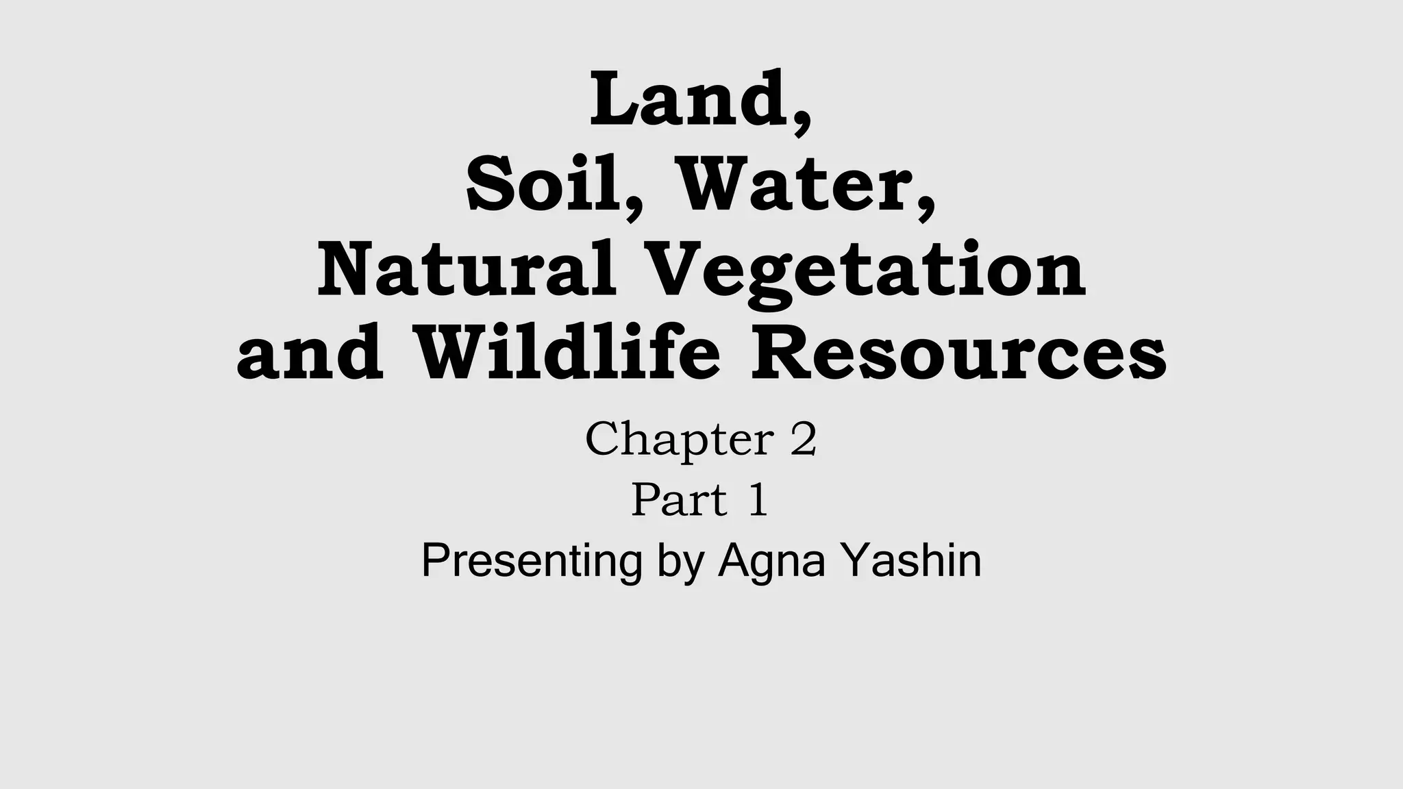 Chapter 2-Land, Soil, Water, Natural Vegetation and Wildlife Resources-Geography -NCERT-Class 8 ...