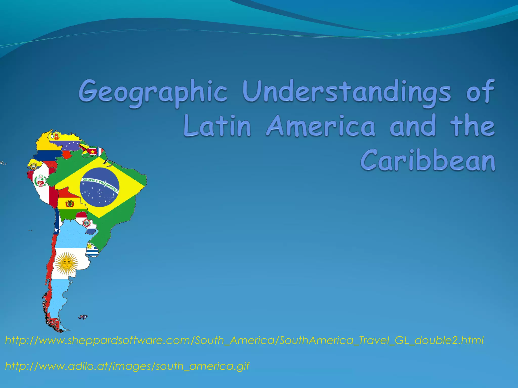 Geographic understandings-of-latin-america-and-the-caribbean[1] | PPT ...