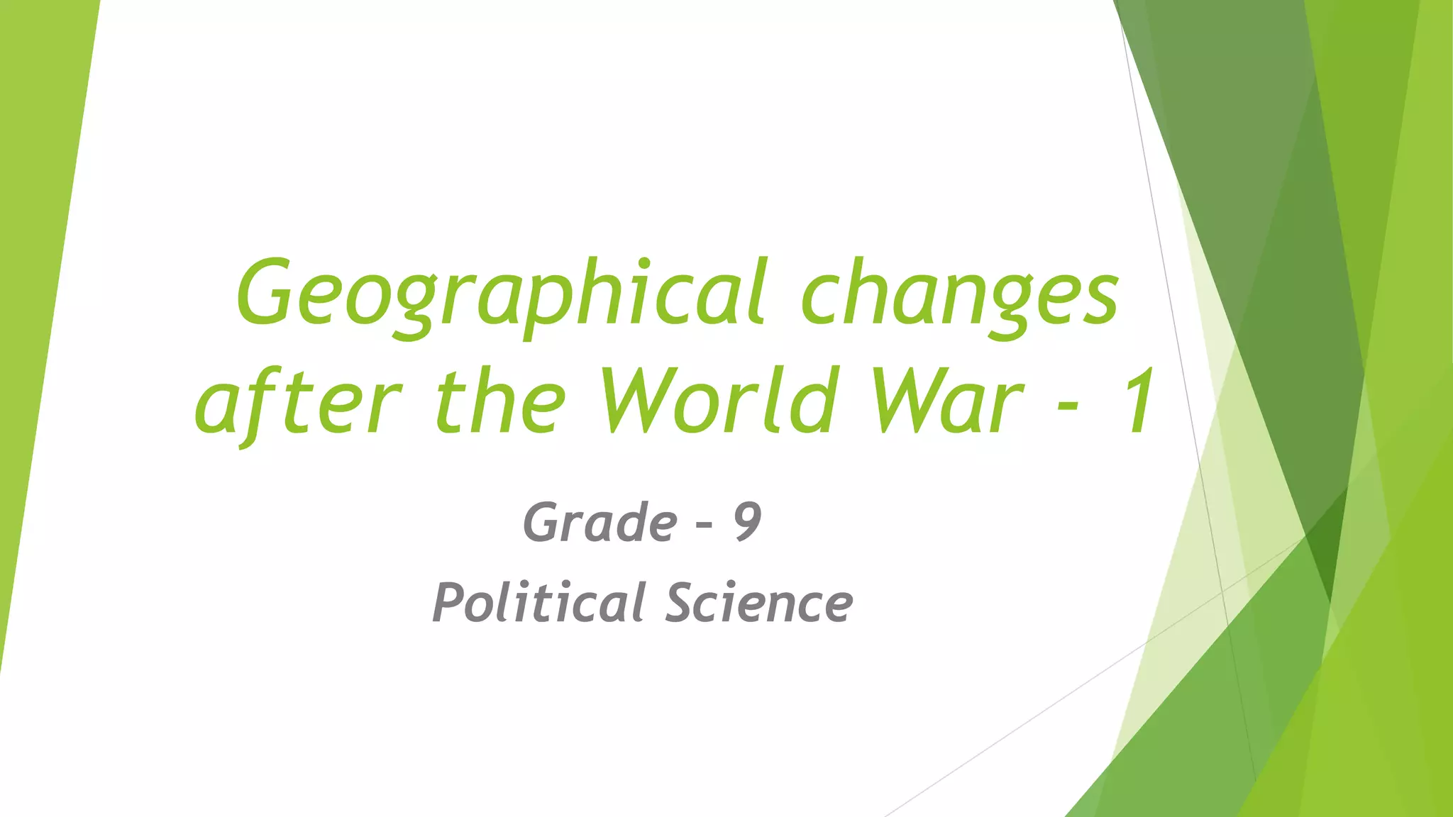 Geographical changes after world war - 1 | PPTX