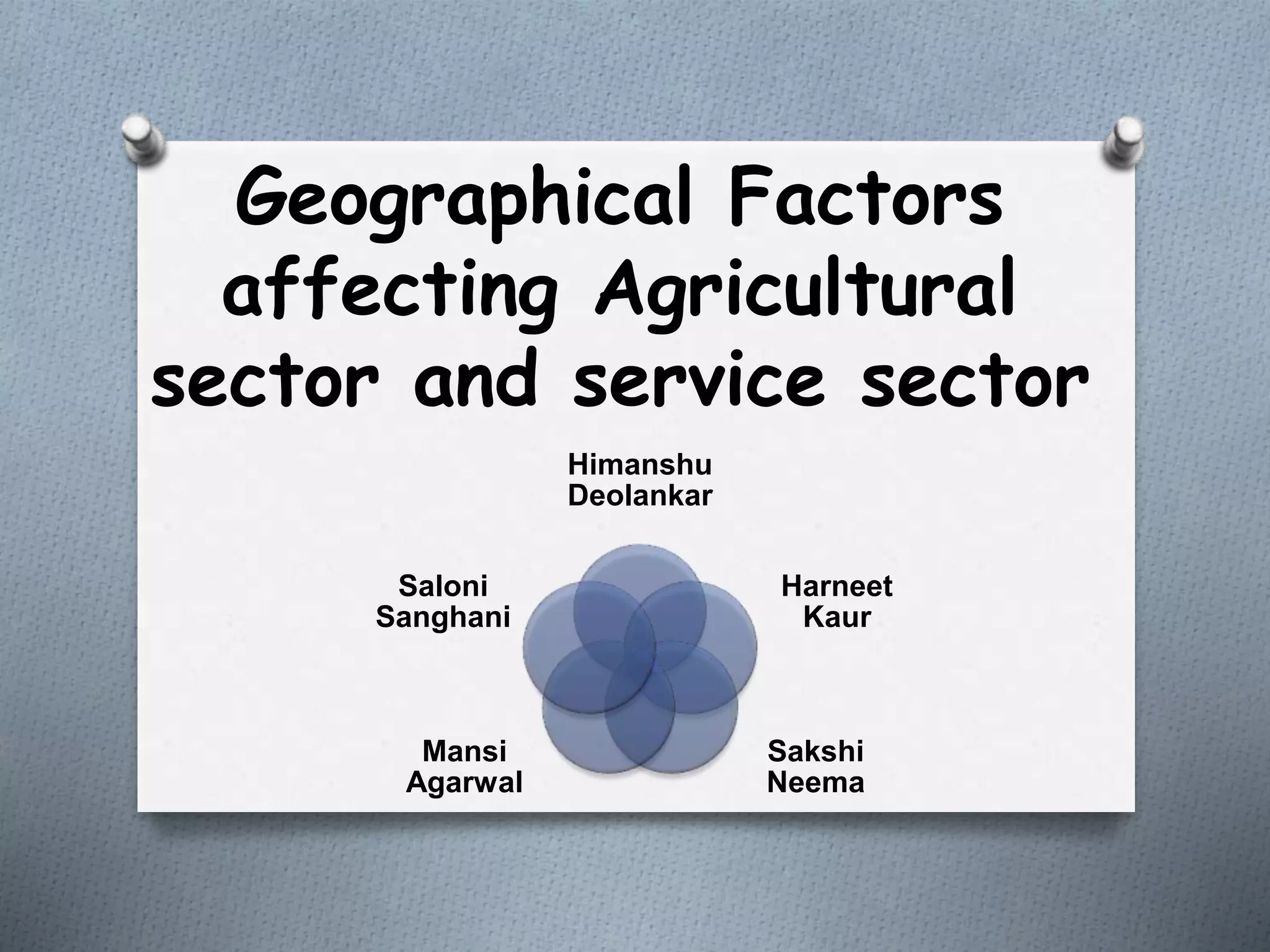 Geographical factors affecting agricultural sector and service sector ...