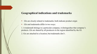 GEOGRAPHICAL INDICATIONS AND TRADEMARKS.pptx