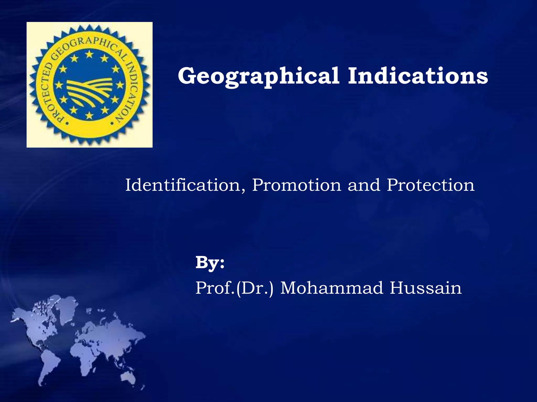 geographical_indications by PROF MOHAMMAD HUSSAIN.pptx
