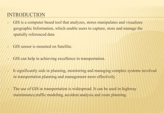 Geographical information system in transportation planning | PPTX