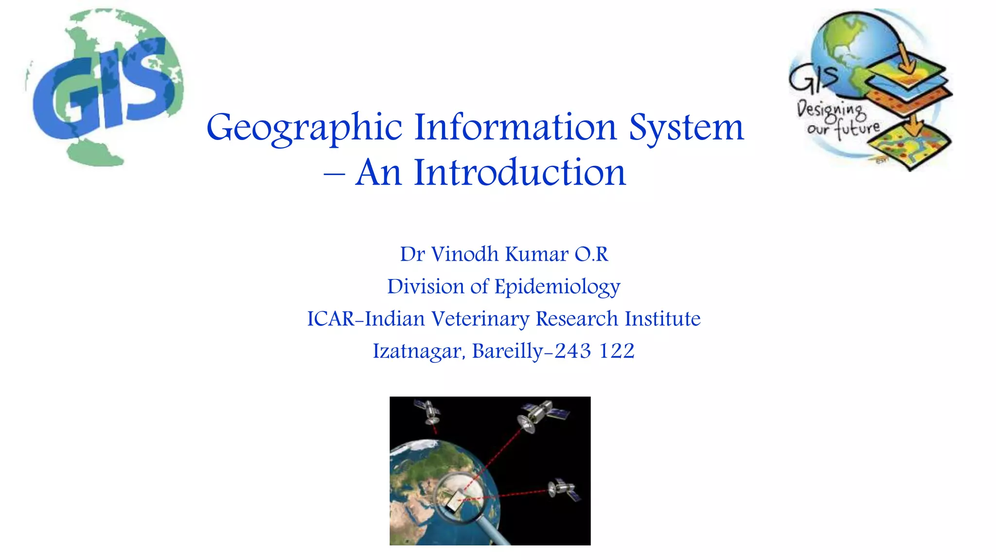 Geographic information system – an introduction | PPTX
